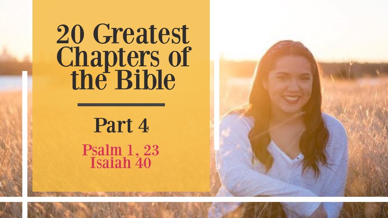 20 Greatest Chapters of the Bible - PART 4 to meditate on Scripture ...