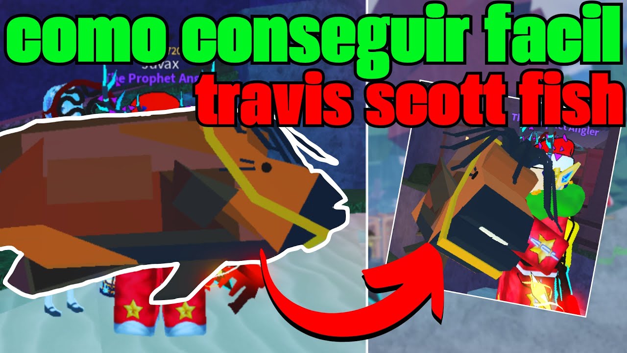 COMO CONSEGUIR el PEZ ESPECIAL de TRAVIS SCOTT en FISCH! (travis fish) 🐠🎤| Roblox fisch 🎣 - YouTube