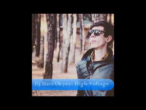 Dj Hacı Okyay - High Voltage