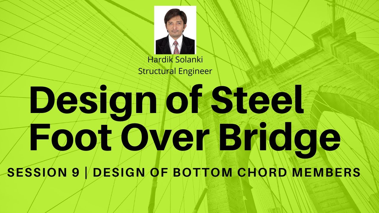 Session 9 | Design of Bottom Chord Members| Hardik Solanki - YouTube