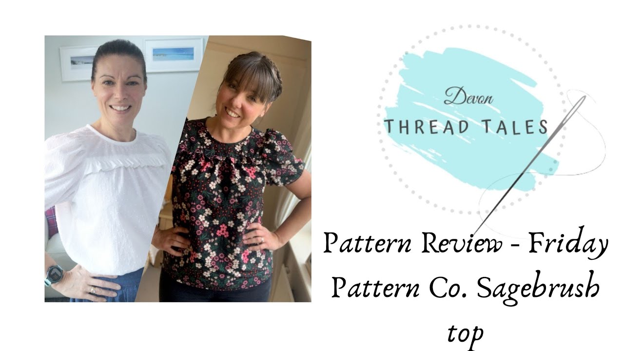 Pattern Review - Friday Pattern Company Sagebrush Top - YouTube