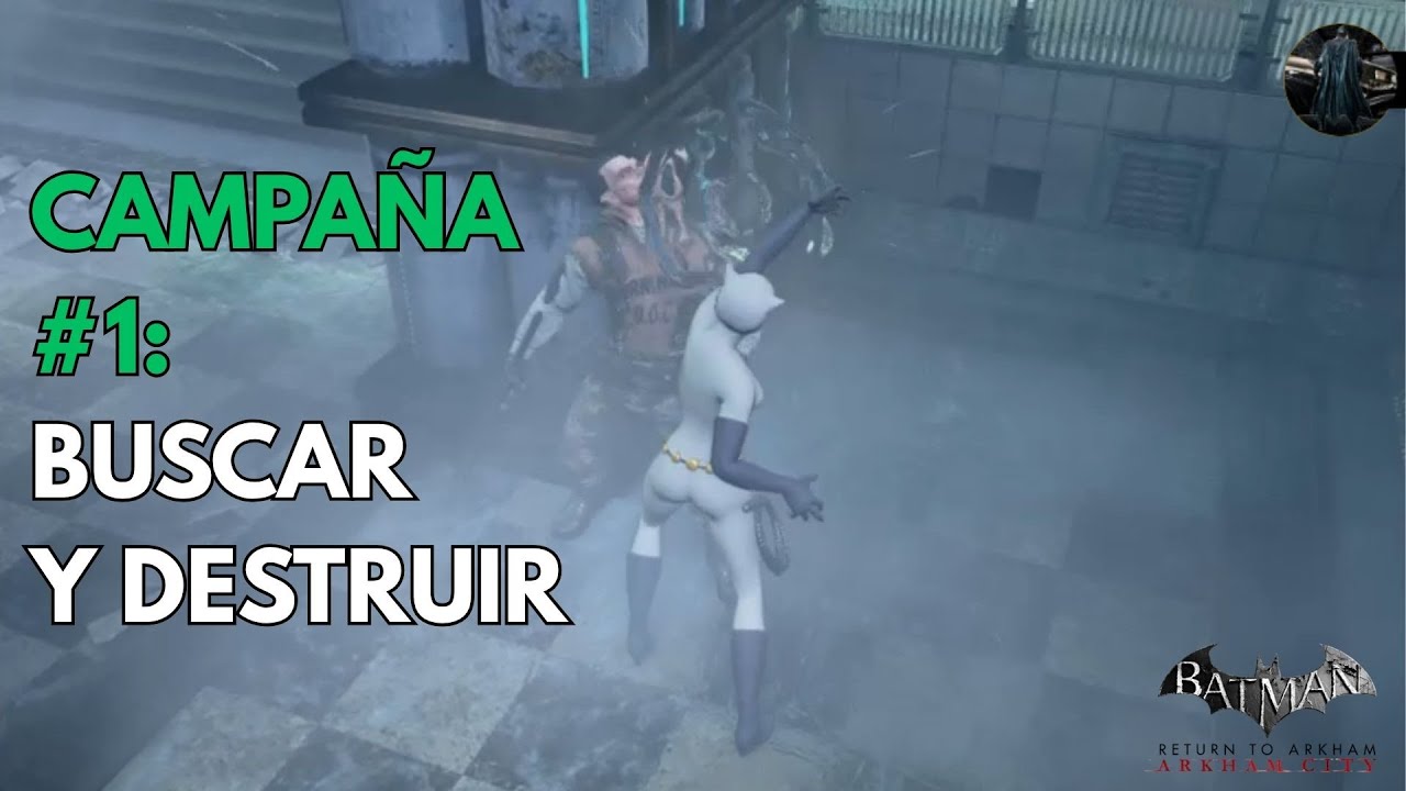 La Gata comienza su caza | Campaña #1 - Gatúbela | Batman: RTA - Arkham ...