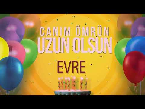 EVRE - İyi ki Varsın İyi ki Doğdun Evre