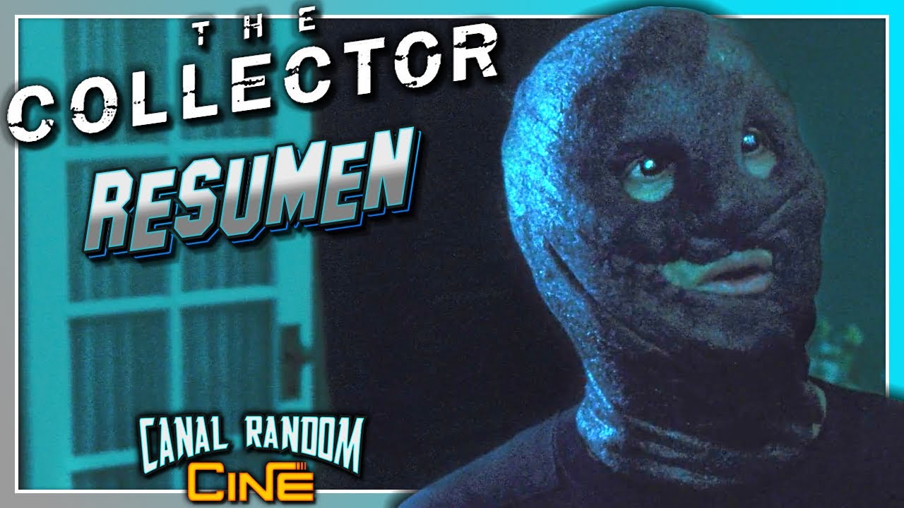 THE COLLECTOR - RESUMEN - El Coleccionista - YouTube