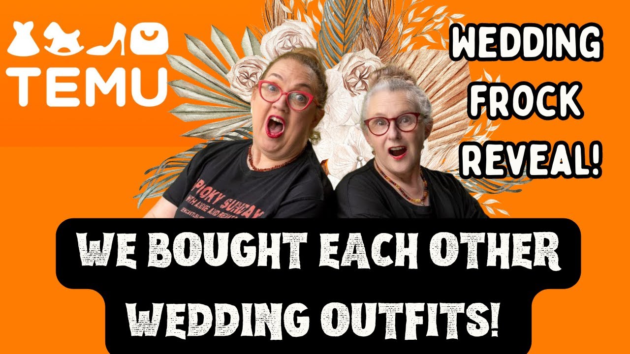 TEMU REVEAL UNBOXING | Wedding Frocks Won the vote, now we show you ...