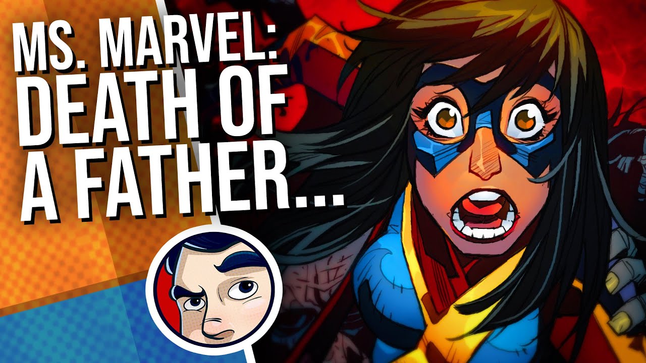 Ms Marvel "Death of a Father..." - Complete Story | Comicstorian - YouTube