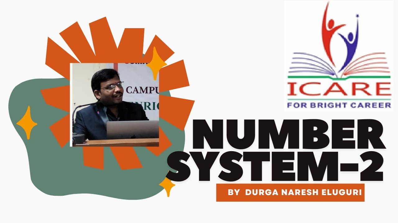 NUMBER SYSTEM-2 | ICARE ACADEMY | DURGA NARESH ELUGURI - YouTube