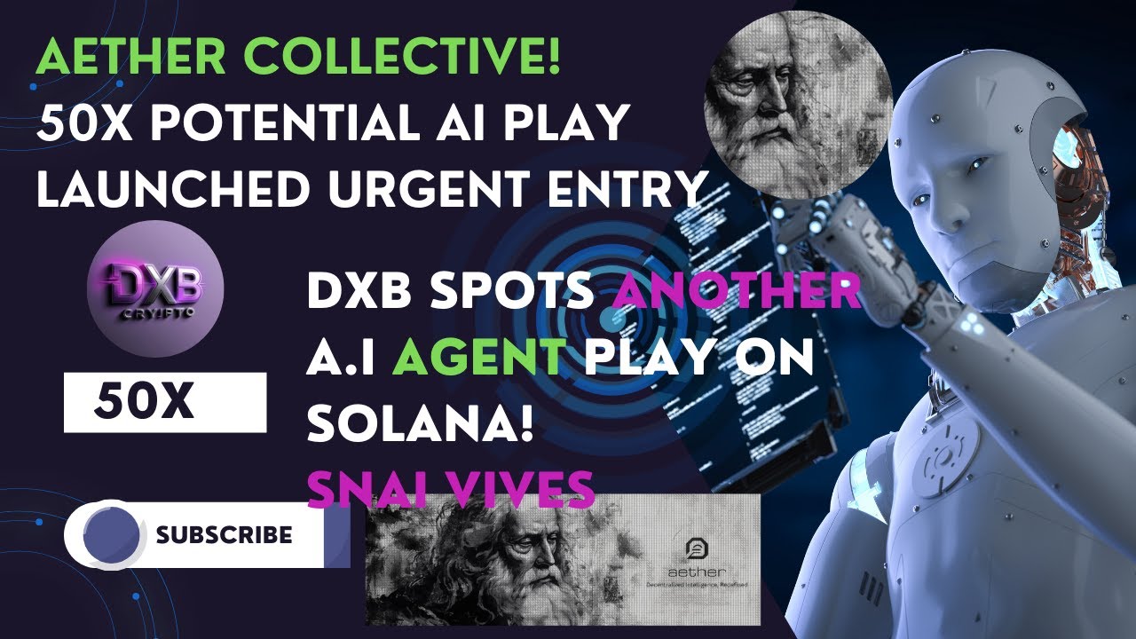 🔥🚀 Aether Collective: The NEXT 50X AI Agent GEM 💎 CALLING at $5M Market Cap! Easy Money! $50M MC ...
