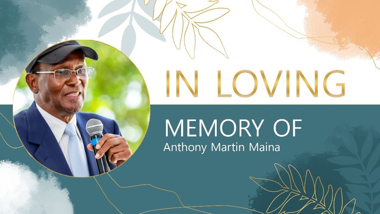 IN LOVING MEMORY OF ANTHONY MARTIN MAINA - YouTube
