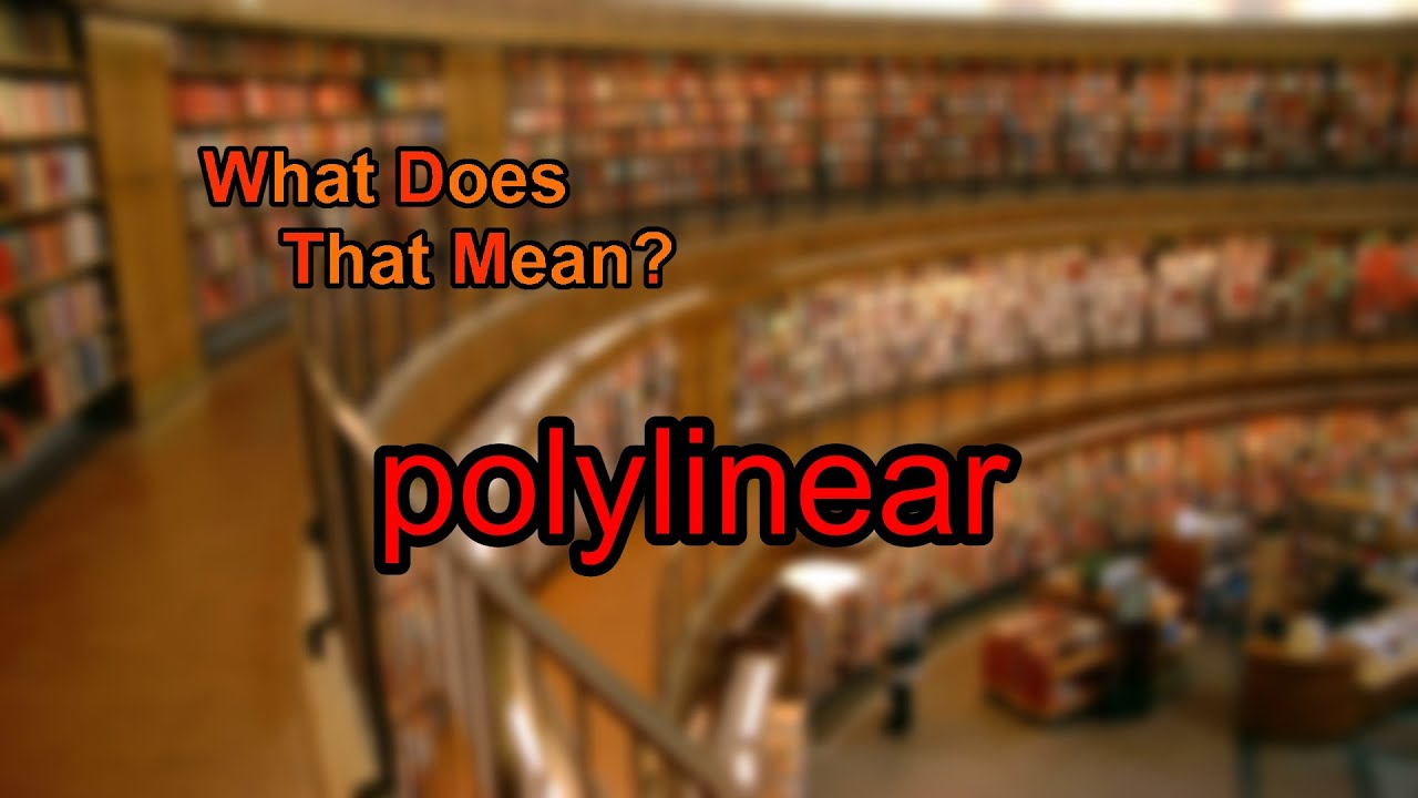 What does polylinear mean? - YouTube