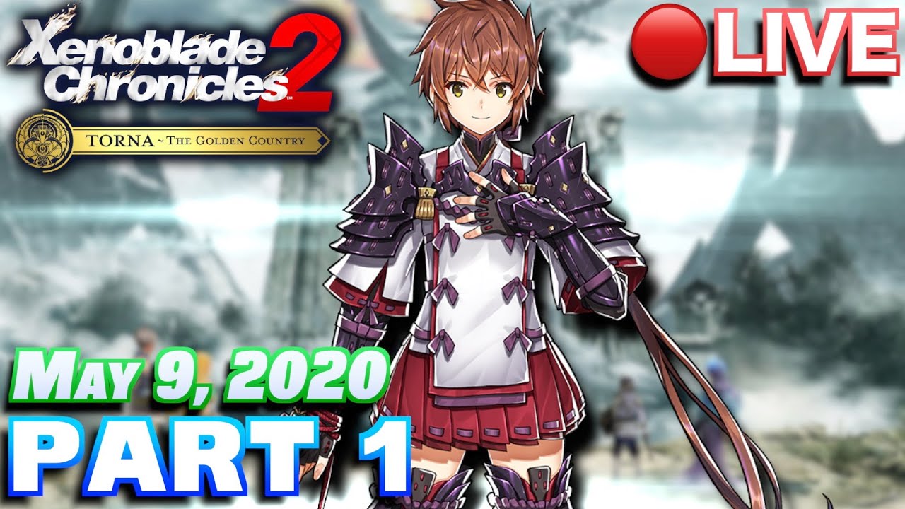 🔴XC2 Torna DLC - Part 1 | Mythra gets ROASTED for 3 Hours!!! [May 9 ...