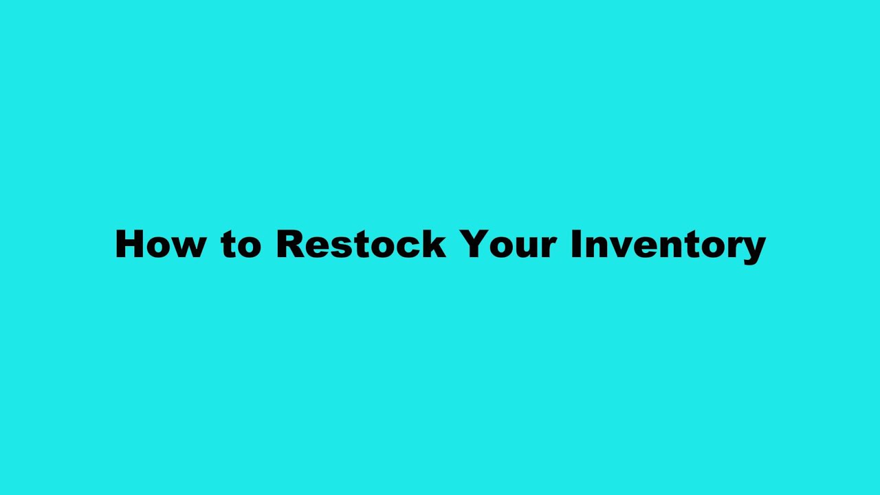 How to Restock Your Inventory - YouTube