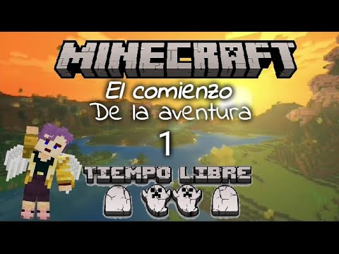 Minecraft Tiempo Libre #El comienzo de la aventura 🌹 - YouTube
