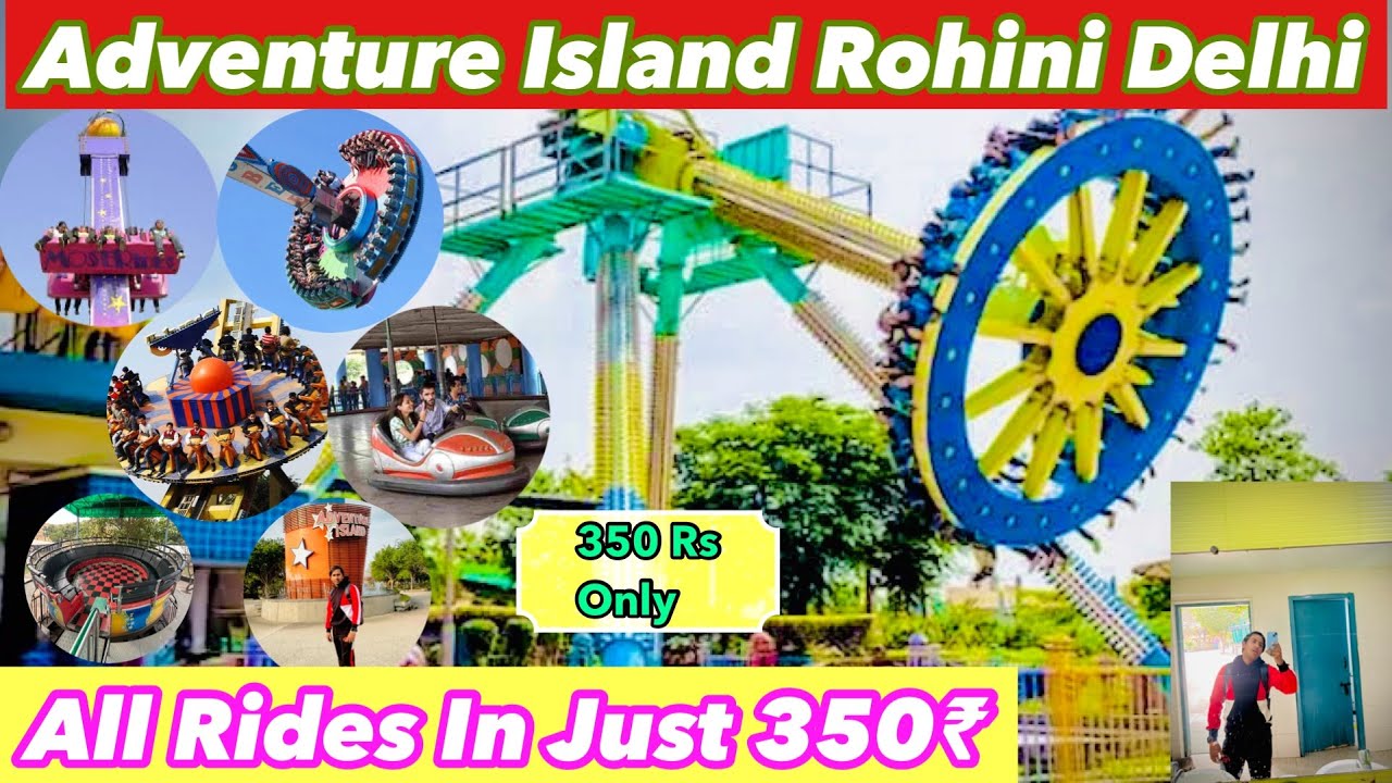 Adventure Island Rohini Delhi 350₹ | All Rides In Just 350₹ | Best ...