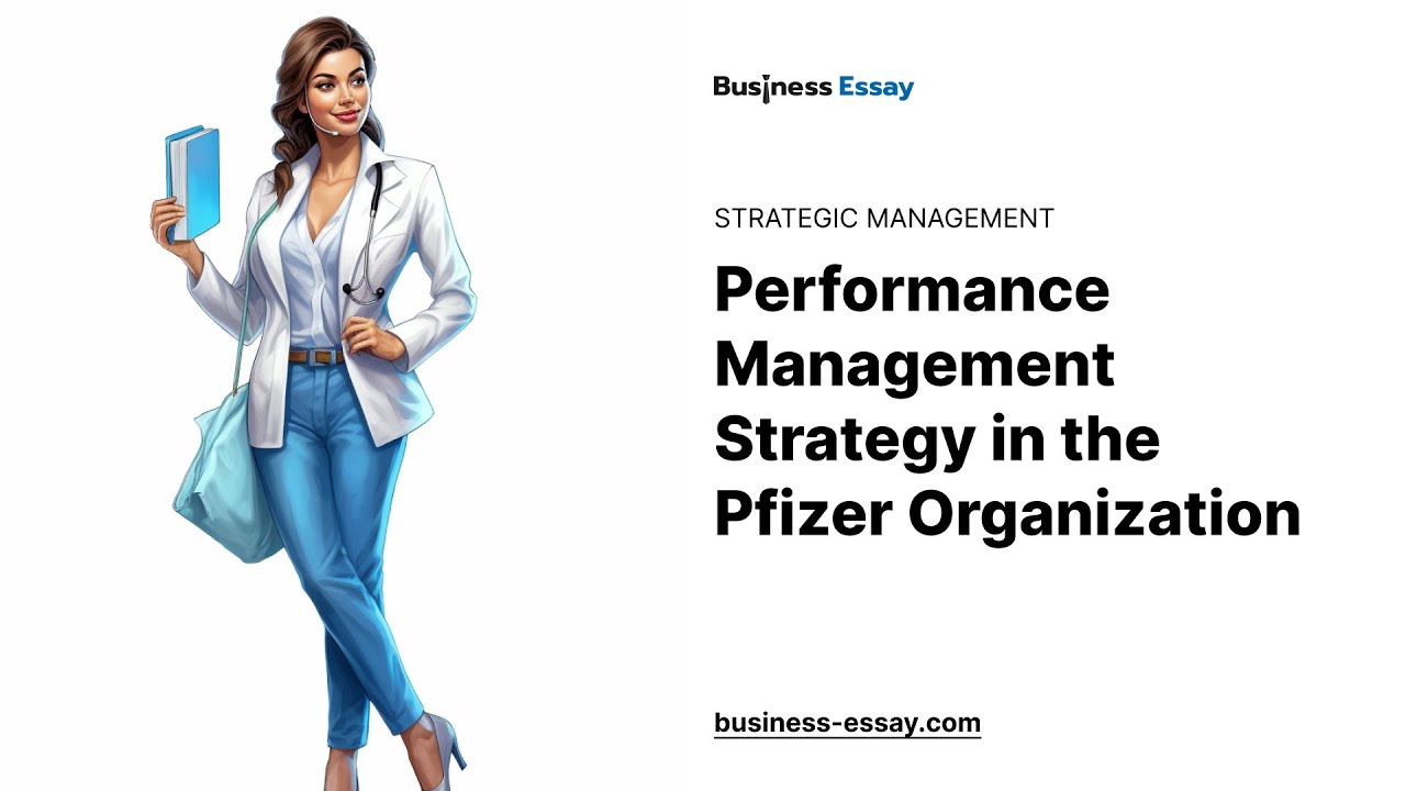 Performance Management Strategy in the Pfizer Organization - Essay ...