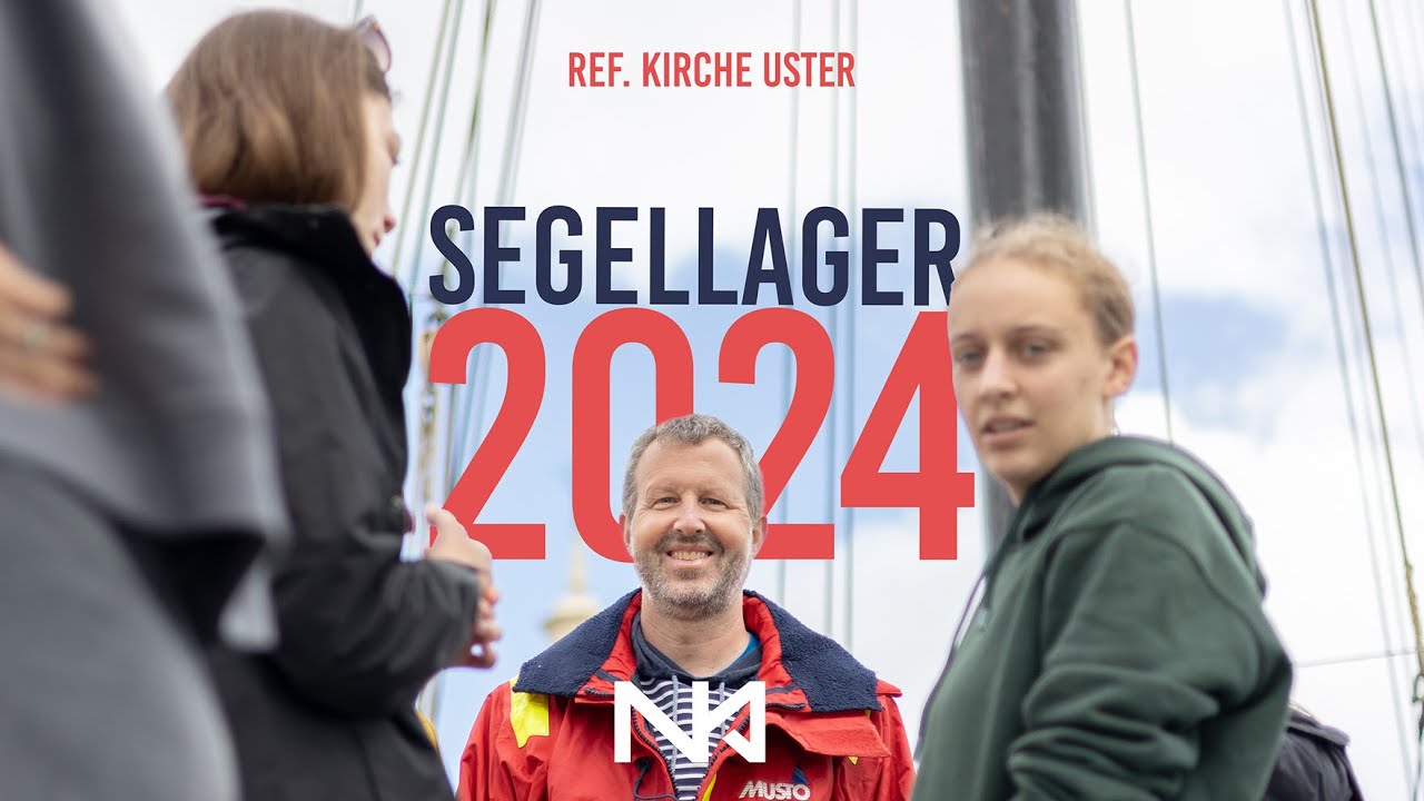 Segellager 2024 - Ref. Kirche Uster - YouTube
