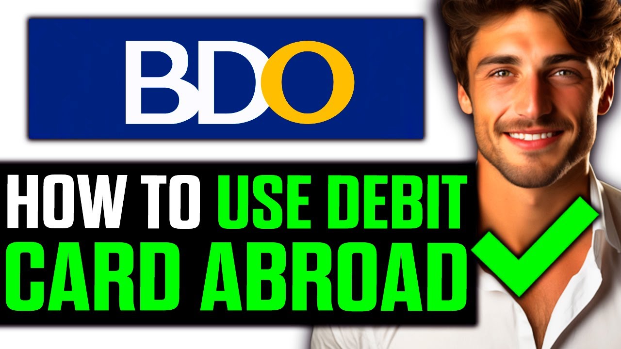 How To Use BDO Debit Card Abroad (2025) - Step by Step - YouTube