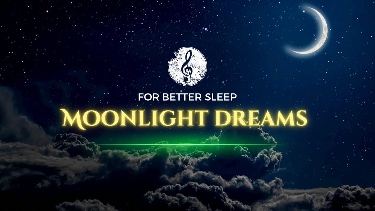 Moonlight Dreams- Soften | Hearful | Deep Sleeping Music | Music That ...