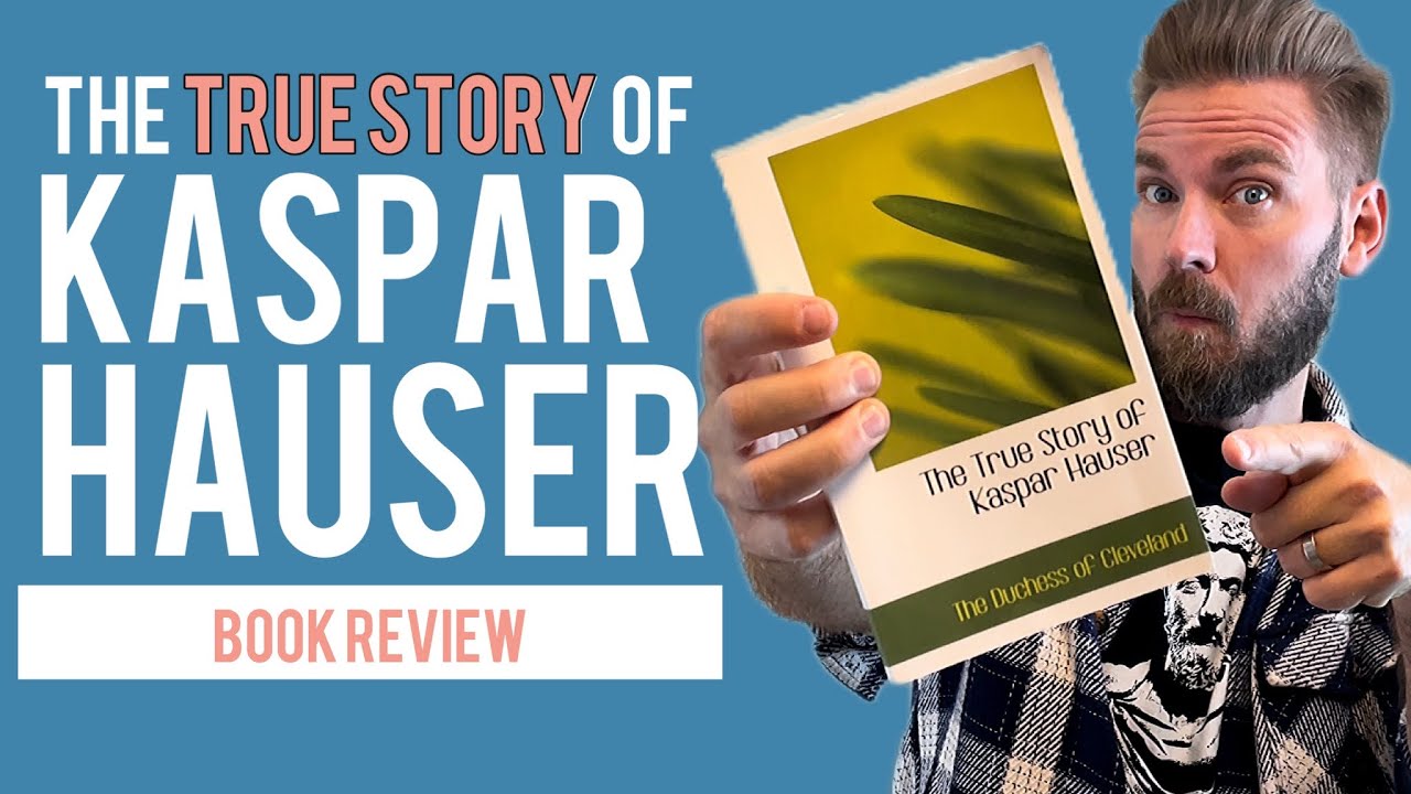 Book Review | The True Story of Kaspar Hauser by The Duchess of ...