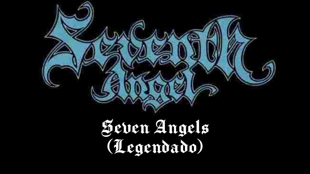 Seventh Angel - Seven Angels (legendado) - YouTube Music
