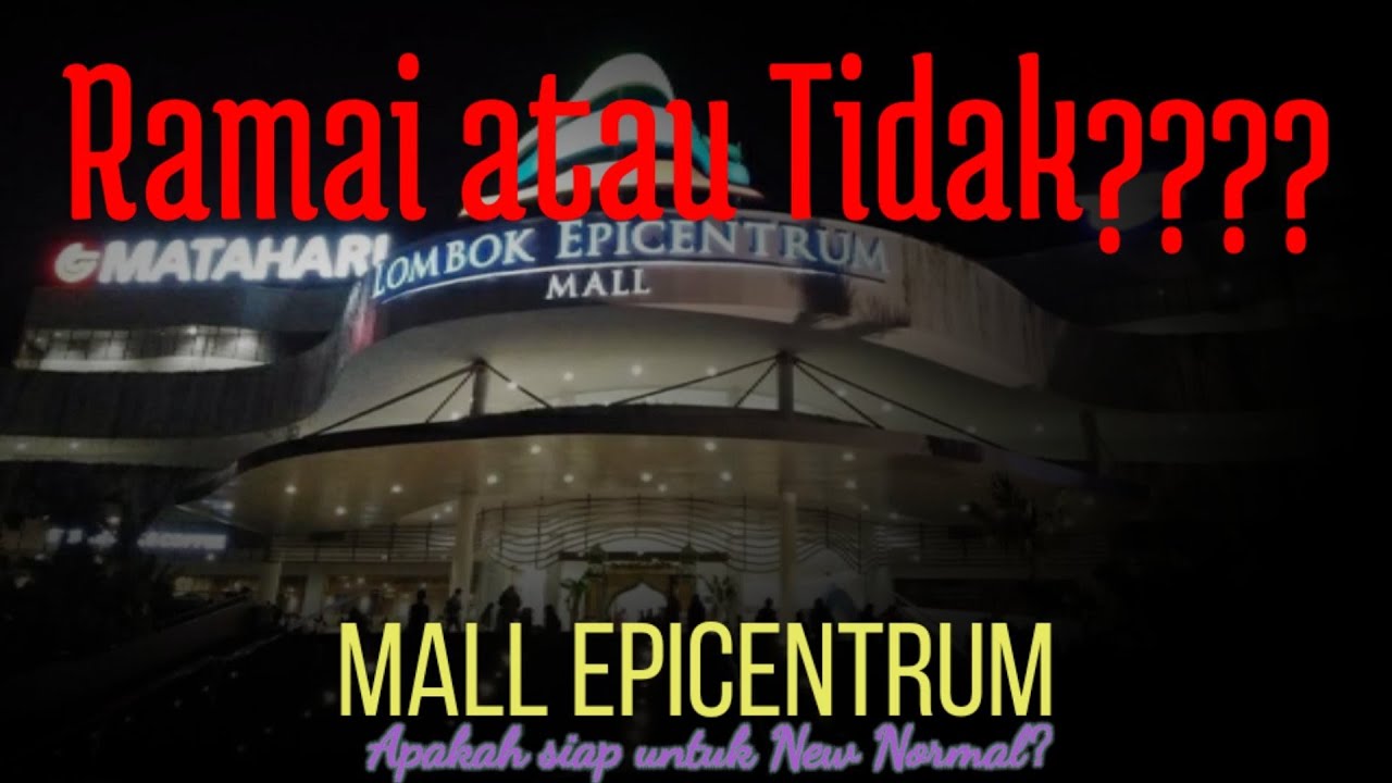 Suasana Mall Epicentrum Mataram Lombok saat Covid-19. #Mall_Epicentrum ...