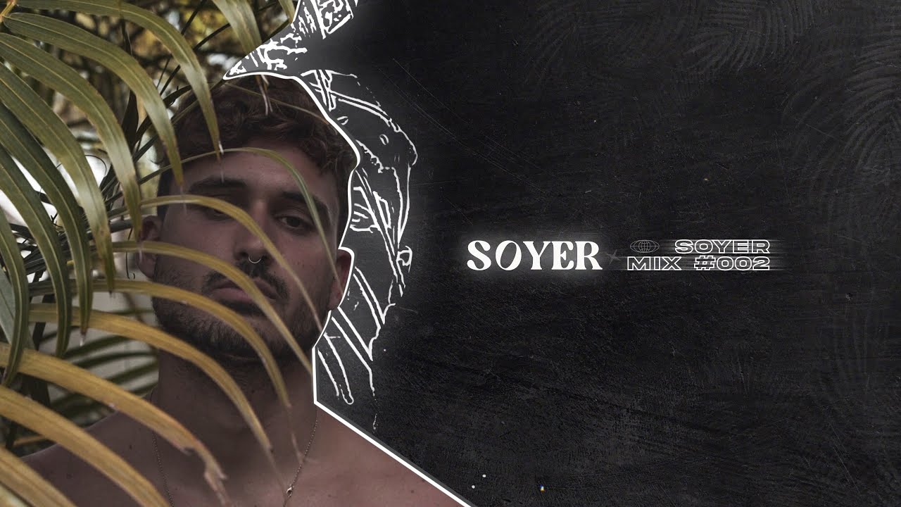 Soyer - Soyer mix #002 [Melodic Techno & House DJ Mix] - YouTube