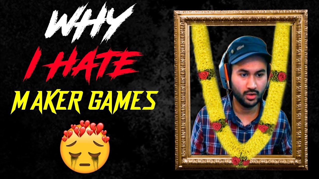 Why I Hate Maker Games....?? 💔😭😔 - YouTube
