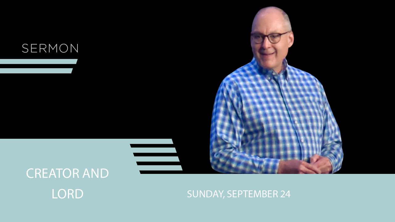 CREATOR AND LORD | 9-24 | Gaylord Lemke | Black Rock Church - YouTube