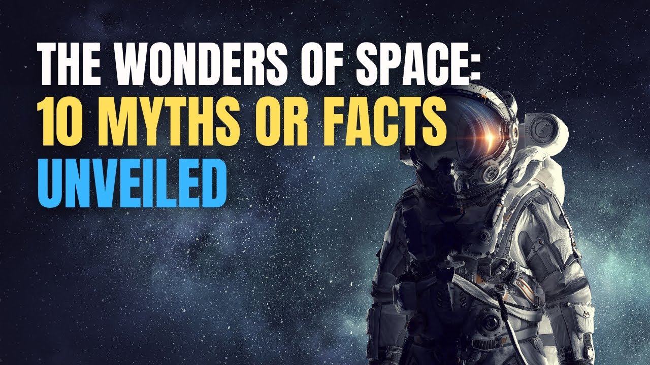 10 Space Myths: Astronomical Realities vs. Common Misconceptions | Myth ...