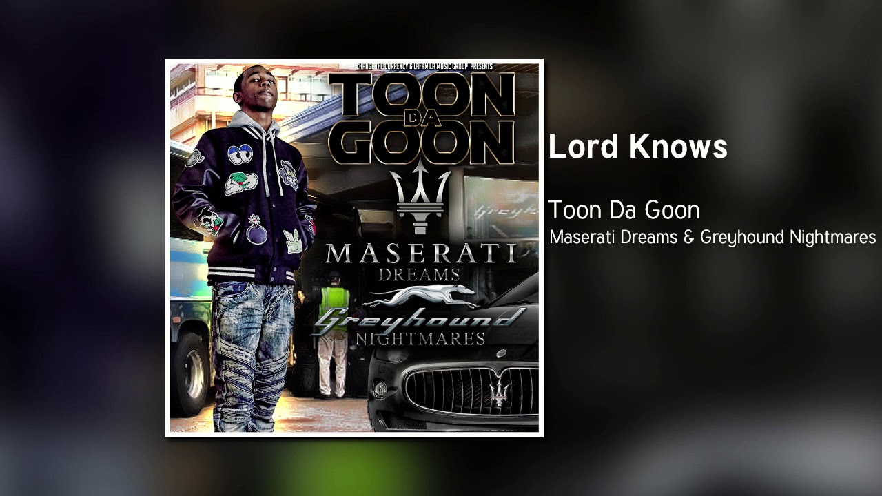 Toon Da Goon - Lord Knows - YouTube