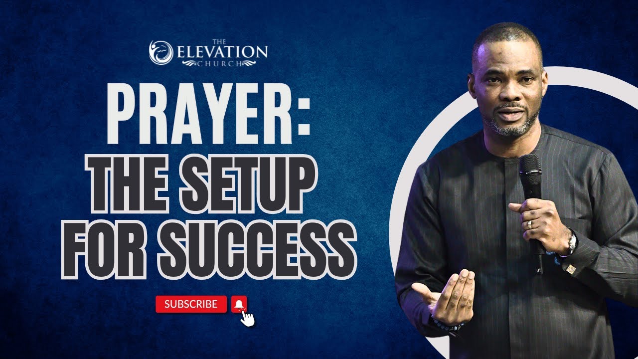 prayer-the-setup-for-succes-pastor-debo-omotunde-sunday-1st