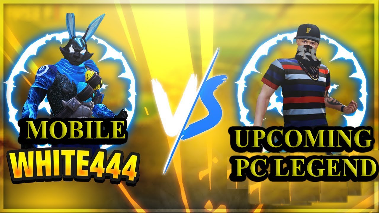 Mobile WHITE 444 ? Vs New PC Legend// Free fire//Astatine ff//Itz Kabbo/syth//shayek Yt/ - YouTube