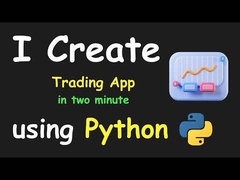 I CREATE TRADING APP IN 2 MIN USING PYTHON & LEARN PYTHON BY BUILDING ...
