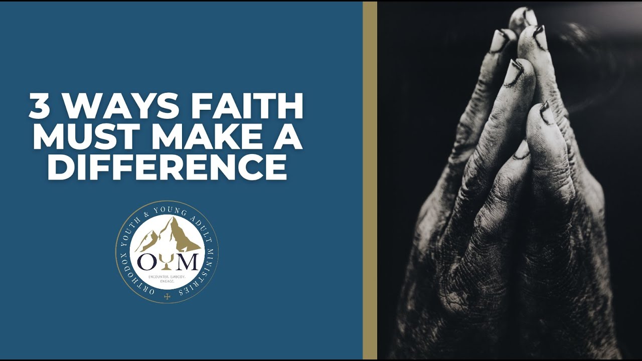 Episode 15: 3 Ways Faith Must Make a Difference - YouTube