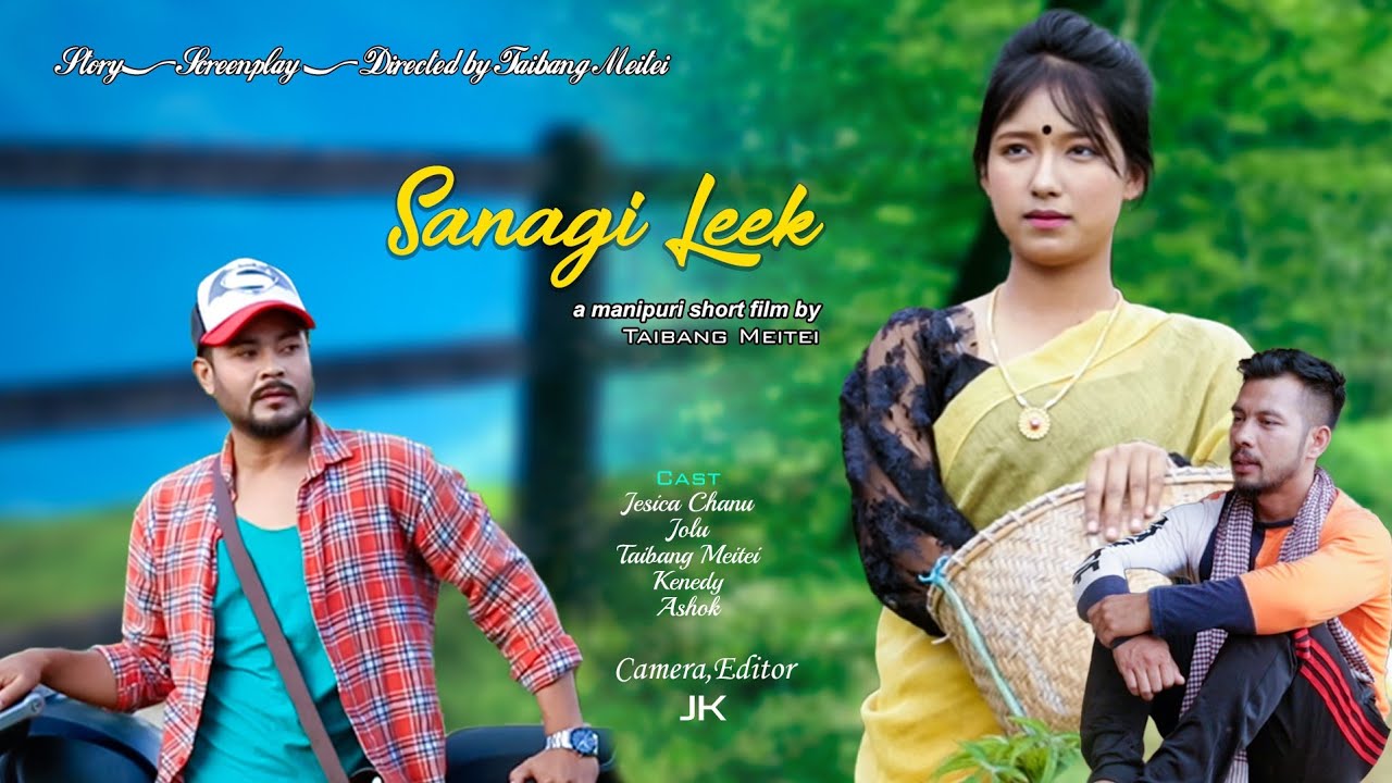 "Sanagee-Leek" a Manipuri short film || Movie Story Manipur - YouTube