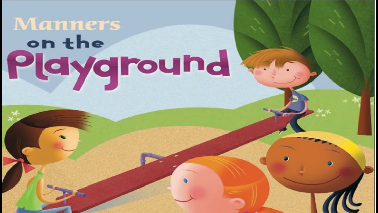 MINDING MANNERS | MANNERS ON PLAY GROUND| PLAY GROUND MANNERS| PSED ...