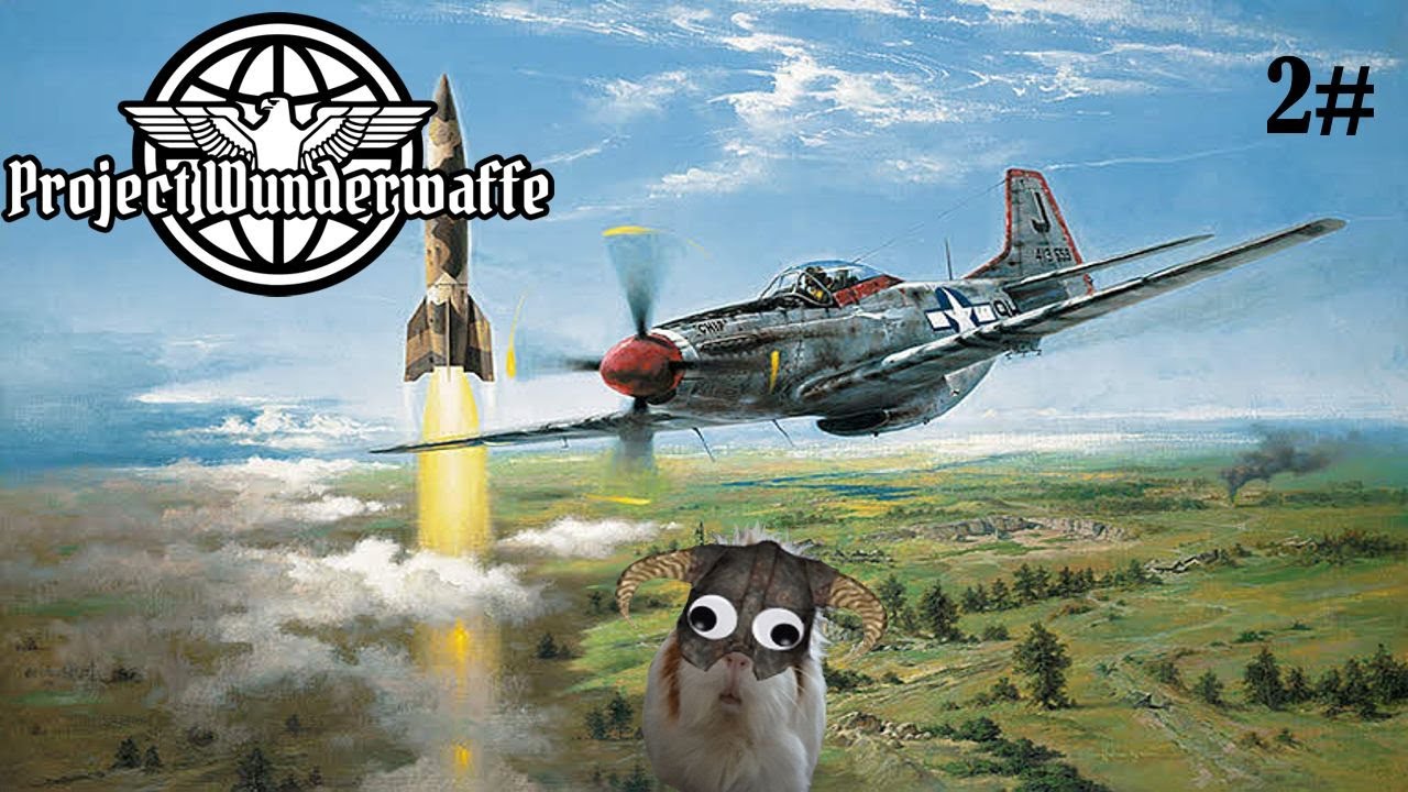 Project Wunderwaffe ep 2# I screwed up Twice! - YouTube