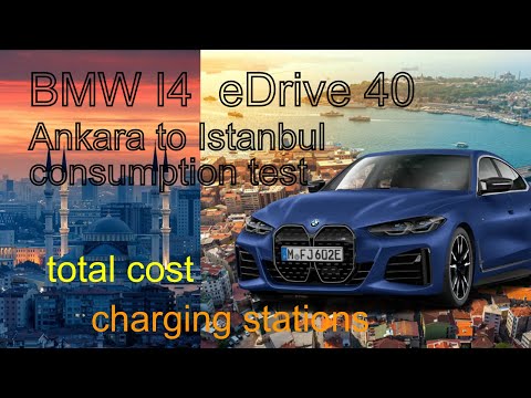 Ankara to Istanbul with BMW I4 eDrive 40⚡️⚡️⚡️/ Average consumption / Total cost
