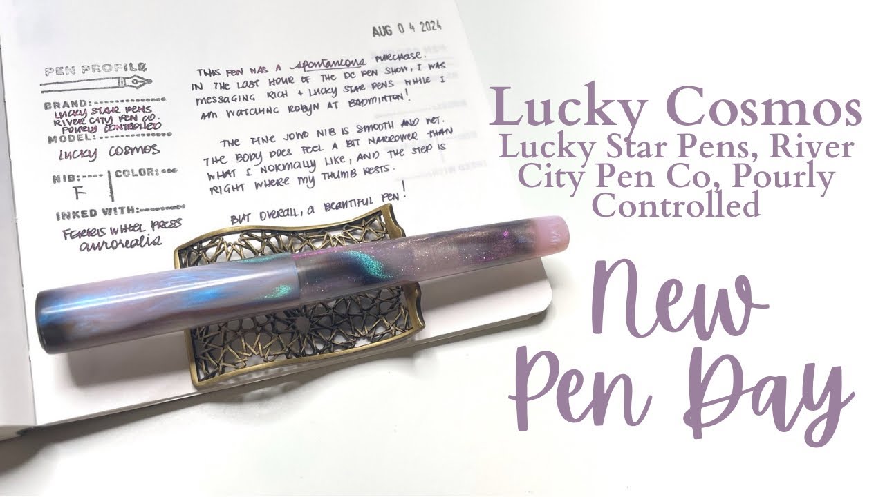 #newpenday // Lucky Star Pens & River City Pen Co // Lucky Cosmos # ...