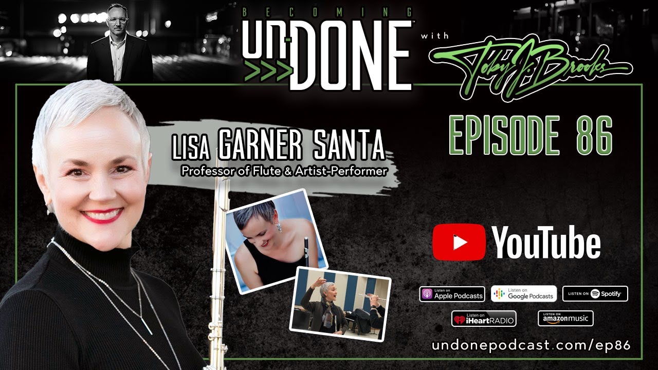 EP86: L.U.C.K. with Dr. Lisa Garner Santa, Professor of Flute and ...