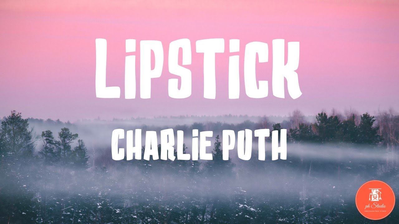 Lipstick--Charlie Puth - YouTube