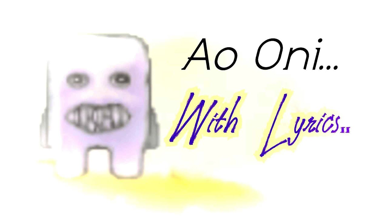(HALLOWEEN) ao oni the musical with lyrics AND more lyrics | Ao Oni ...