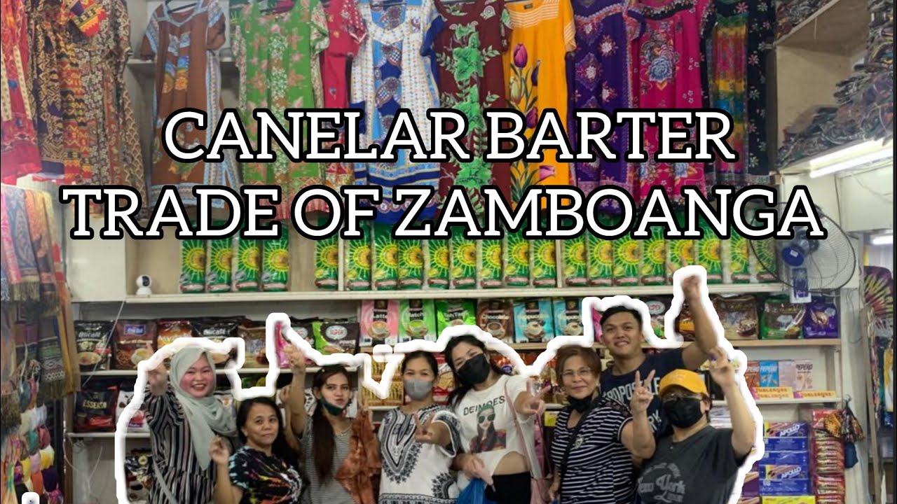 WELCOME TO CANELAR ,BARTER TRADE OF ZAMBOANGA CITY | PRODUCTS OF ...