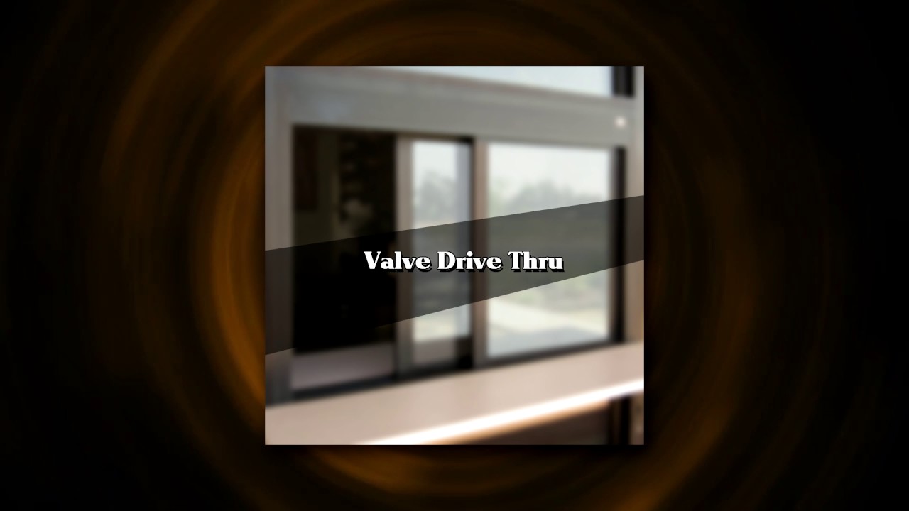 Valve Drive Thru - YouTube