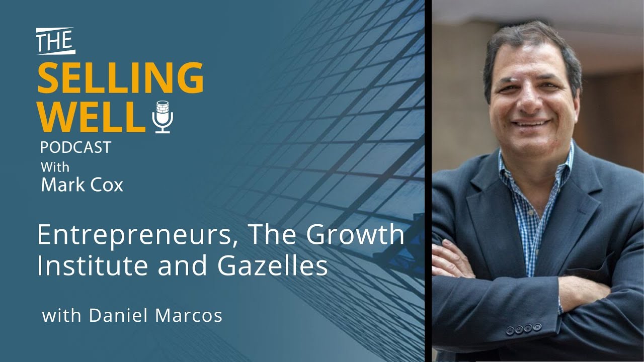 The Selling Well EP 72 - Entrepreneurs, The Growth Institute and ...