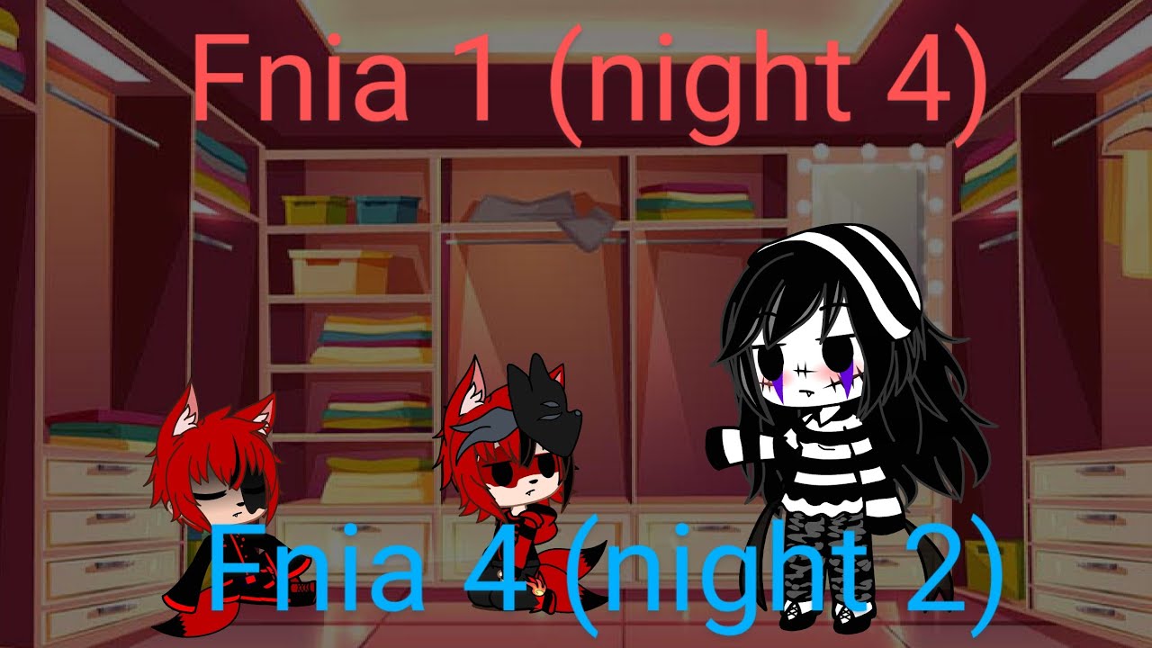 fnia 1 (night 4) + fnia 4 (night 2) - YouTube