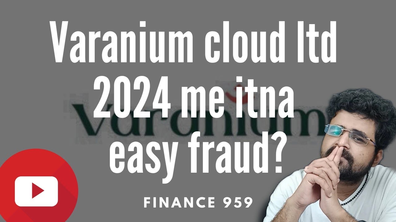 Varanium cloud ltd is a fraud? 140 crore pump and dump? Finance 959 ...