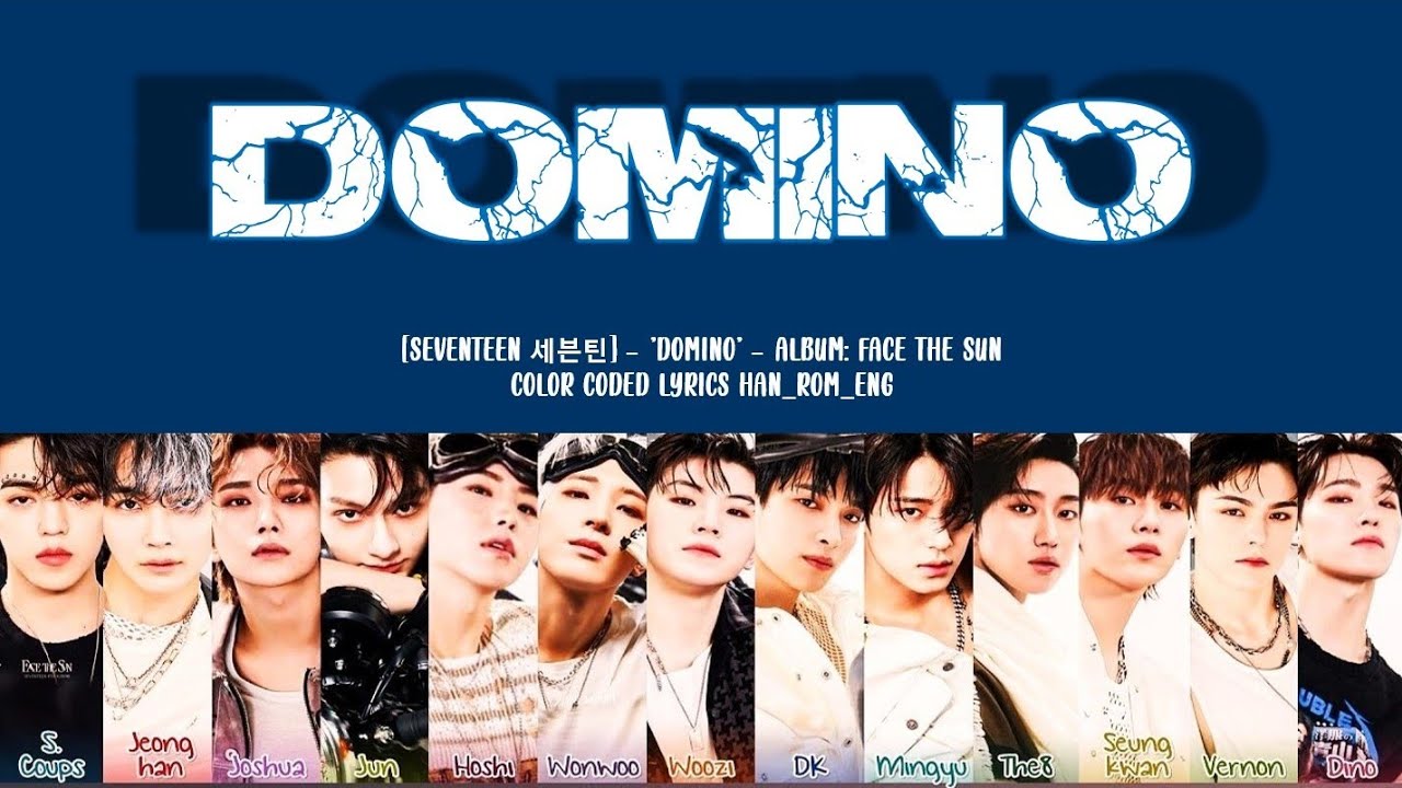 SVT (세븐틴) - 'Domino' Lyrics (Color Coded Han_Rom_Eng) - YouTube