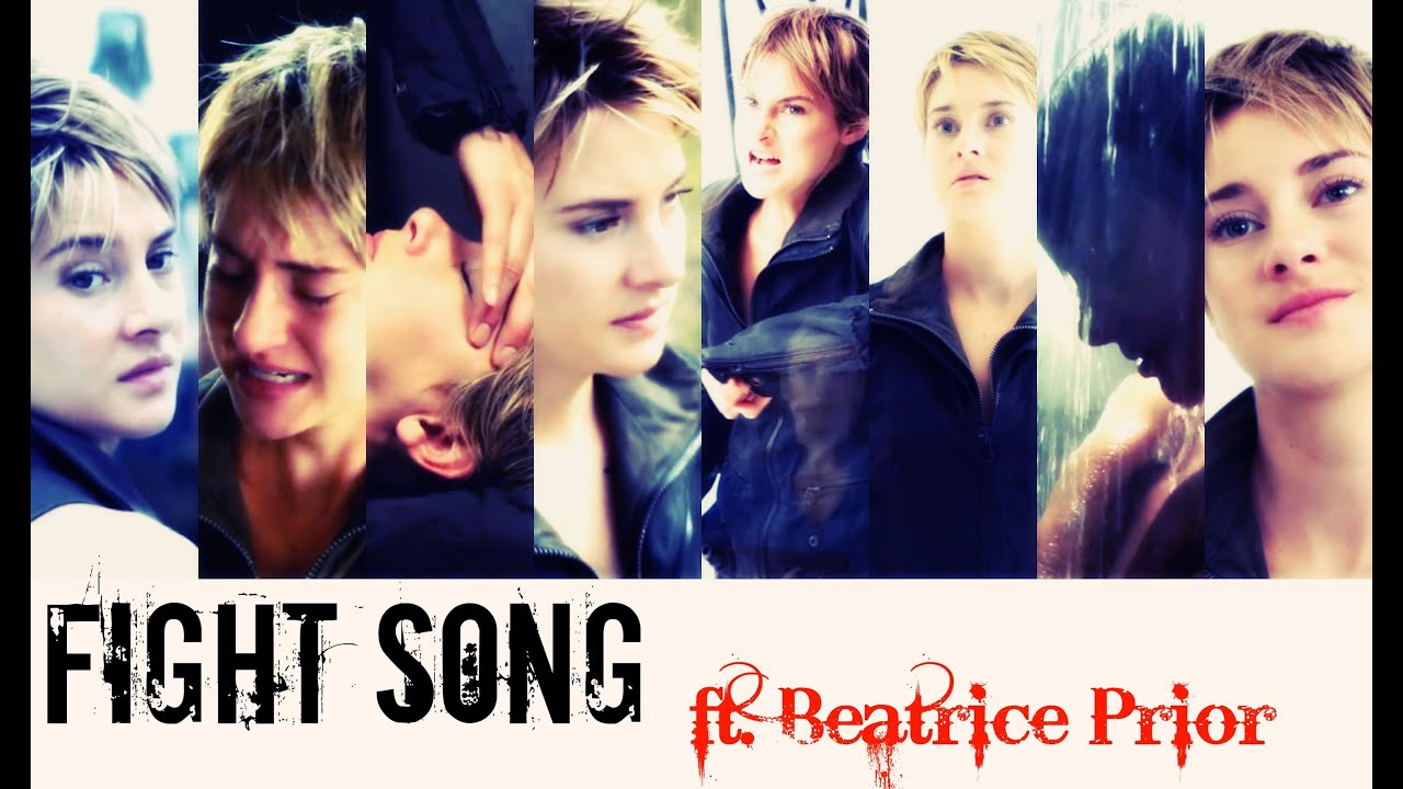 Beatrice Tris Prior || Fight Song by Rachel Platten ∞ - YouTube