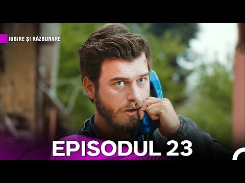 Lubire și Răzbunare Episodul 23 (Cesur ve Güzel)